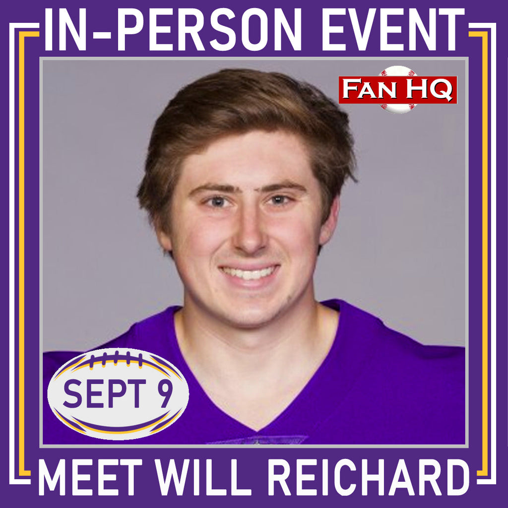 Meet Vikes Kicker WILL REICHARD at Fan HQ - Tuesday, September 9!