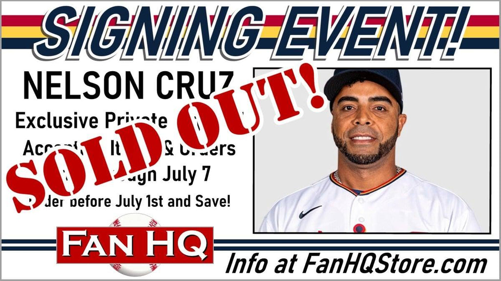 Nelson Cruz Private Signing - SOLD OUT! – Fan HQ